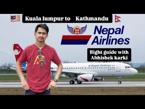 Kuala lumpur to Kathmandu Tribhuvan international airport with Nepal airline |Abhishek karki
