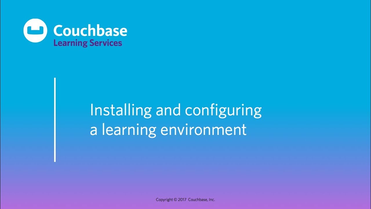 CB121 Lesson 1 - Installing and configuring a learning environment