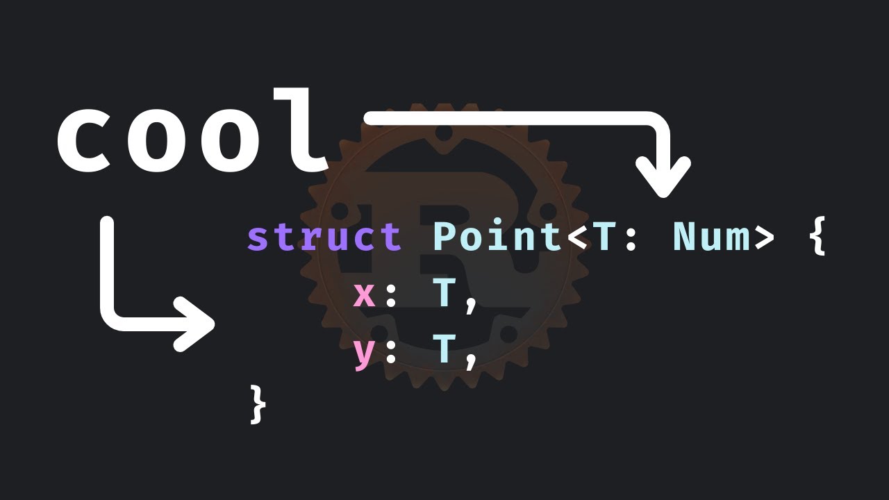 62: Generic structs are cool in Rust