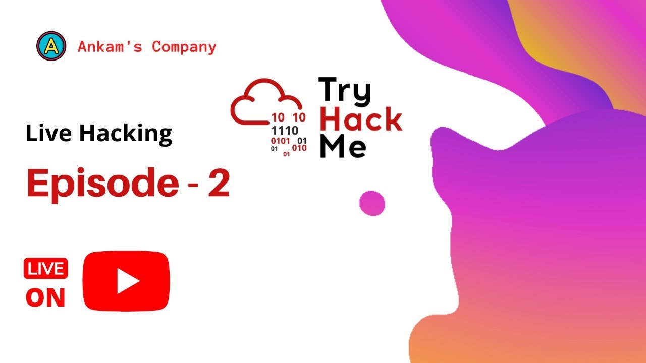 Episode - 2 | Live Hacking Program | TryHackme | Ankam's Company