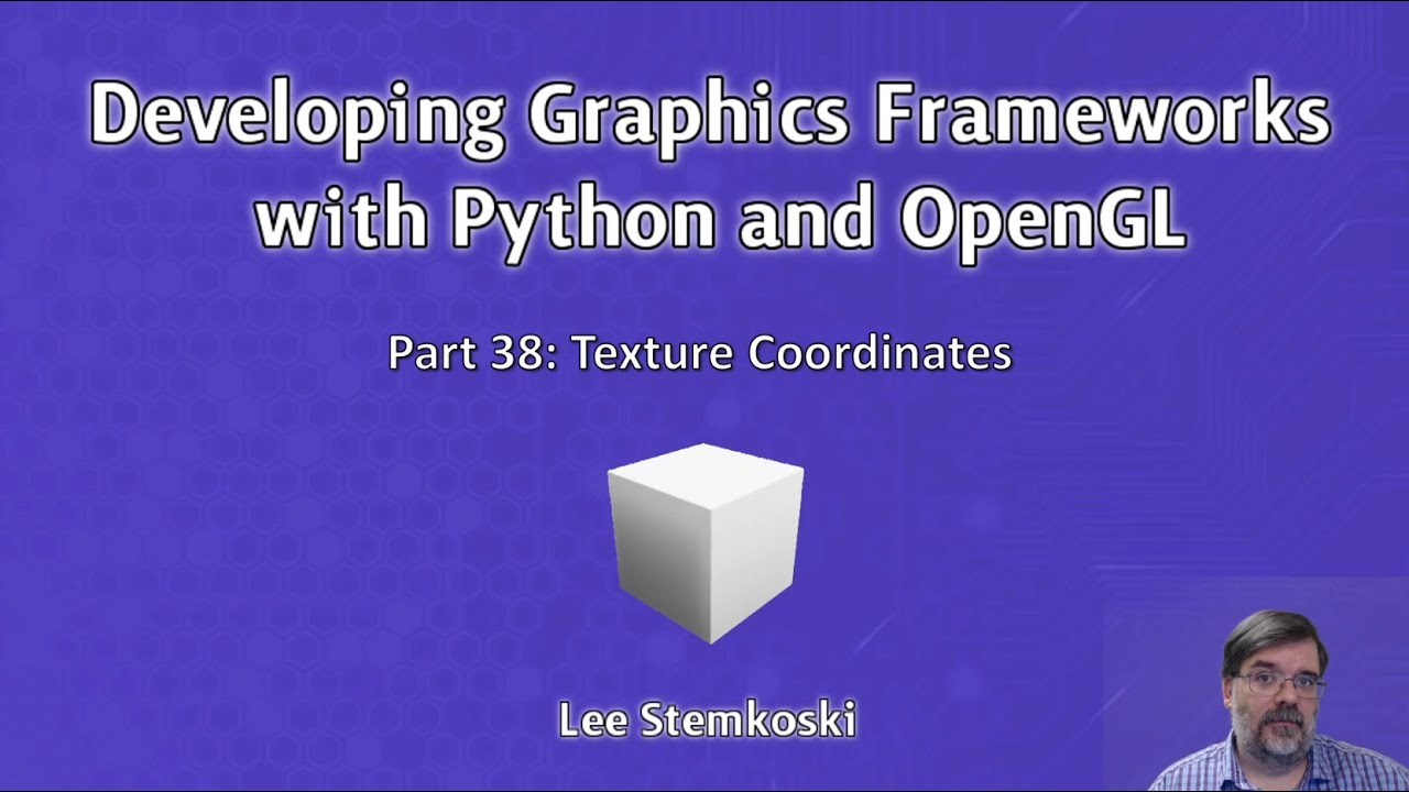 Developing Graphics Frameworks 38 - Texture Coordinates