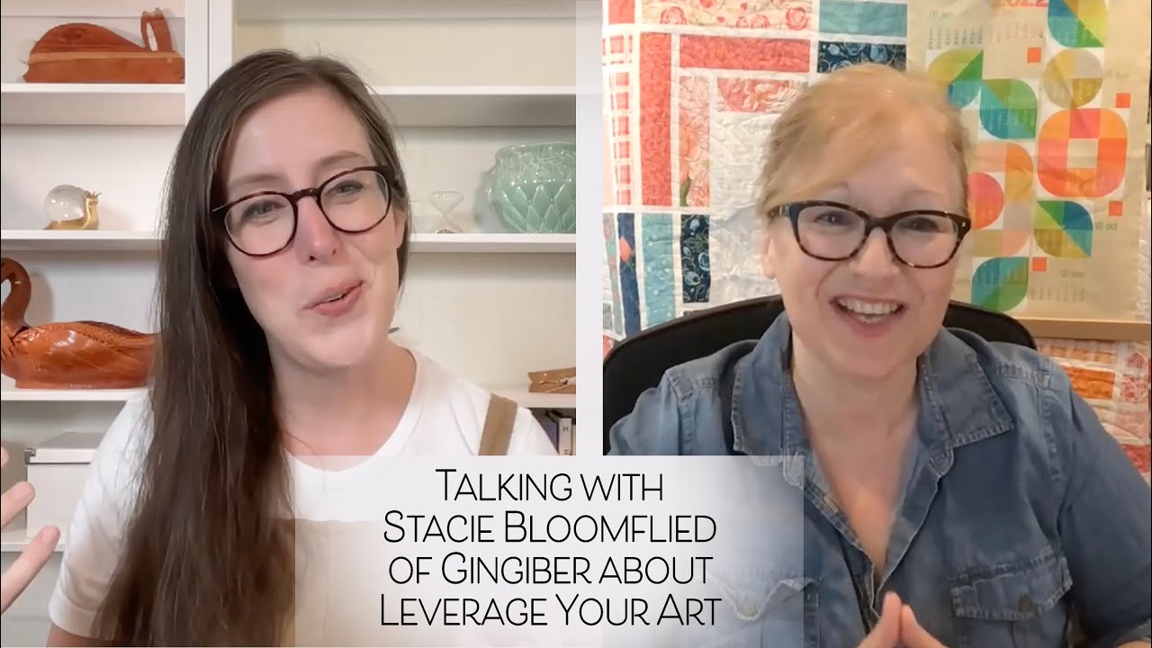Robin Pickens talking with Stacie Bloomfield of Gingiber about her Leverage Your Art course 2022