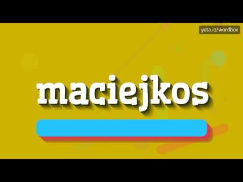 MACIEJKOS - HOW TO PRONOUNCE IT!?