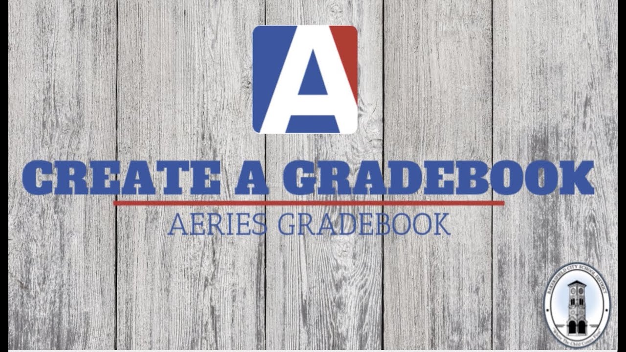 Aeries: Create a Gradebook (Elementary)