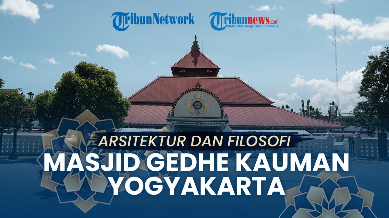 🔴JEJAK ISLAM: Arsitektur Jawa dan Filosofinya Masjid Gedhe Kauman Yogyakarta
