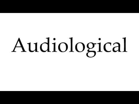 How to Pronounce Audiological
