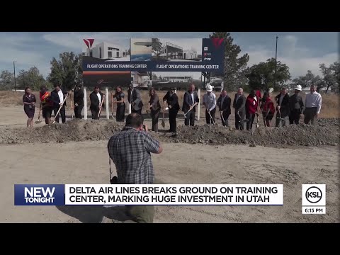 'This is a great investment': Delta Air Lines breaks ground on major new Utah facility