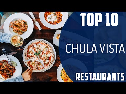 Top 10 Best Restaurants to Visit in Chula Vista, California | USA - English