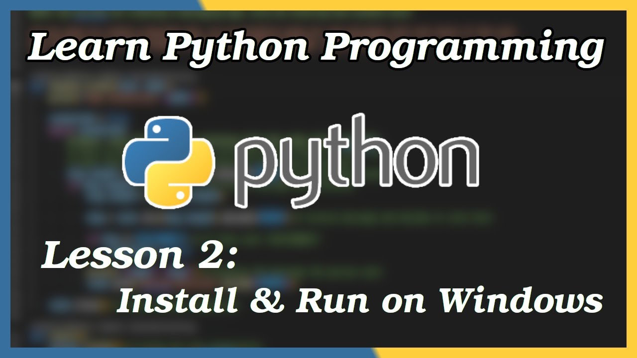 How to Install and Run Python on Windows - Python Tutorial (Part 2)