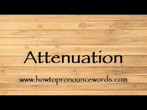 How To Pronounce Attenuation ? How To say Attenuation New Video