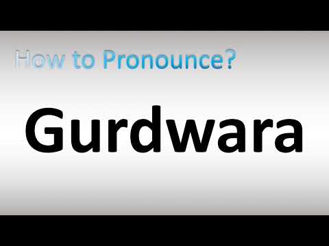 How to Pronounce Gurdwara