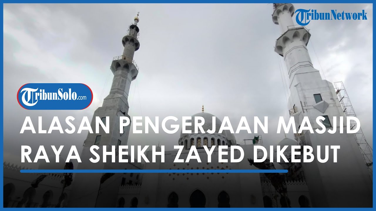 Berita Solo Hari Ini: Pengerjaan Masjid Raya Sheikh Zayed Solo Dikebut ... Berita Solo Hari Ini: Pengerjaan Masjid Raya Sheikh Zayed Solo Dikebut ...