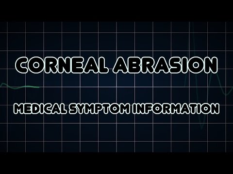 Corneal abrasion (Medical Symptom)