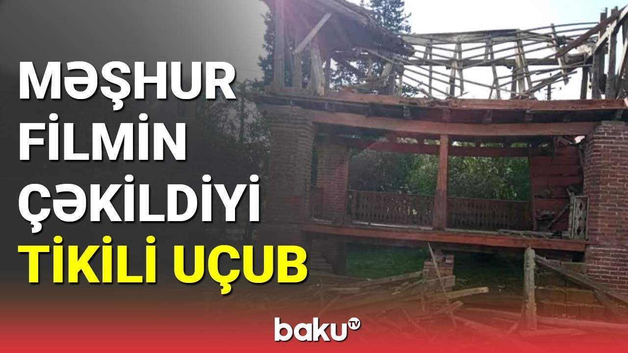 Məşhur “Ulduz” filminin çəkildiyi tikili uçdu - VİDEO - Oxu.az