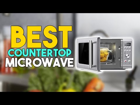 Best Countertop Microwaves 2024 - Top 7 Countertop Microwaves for Any Budget