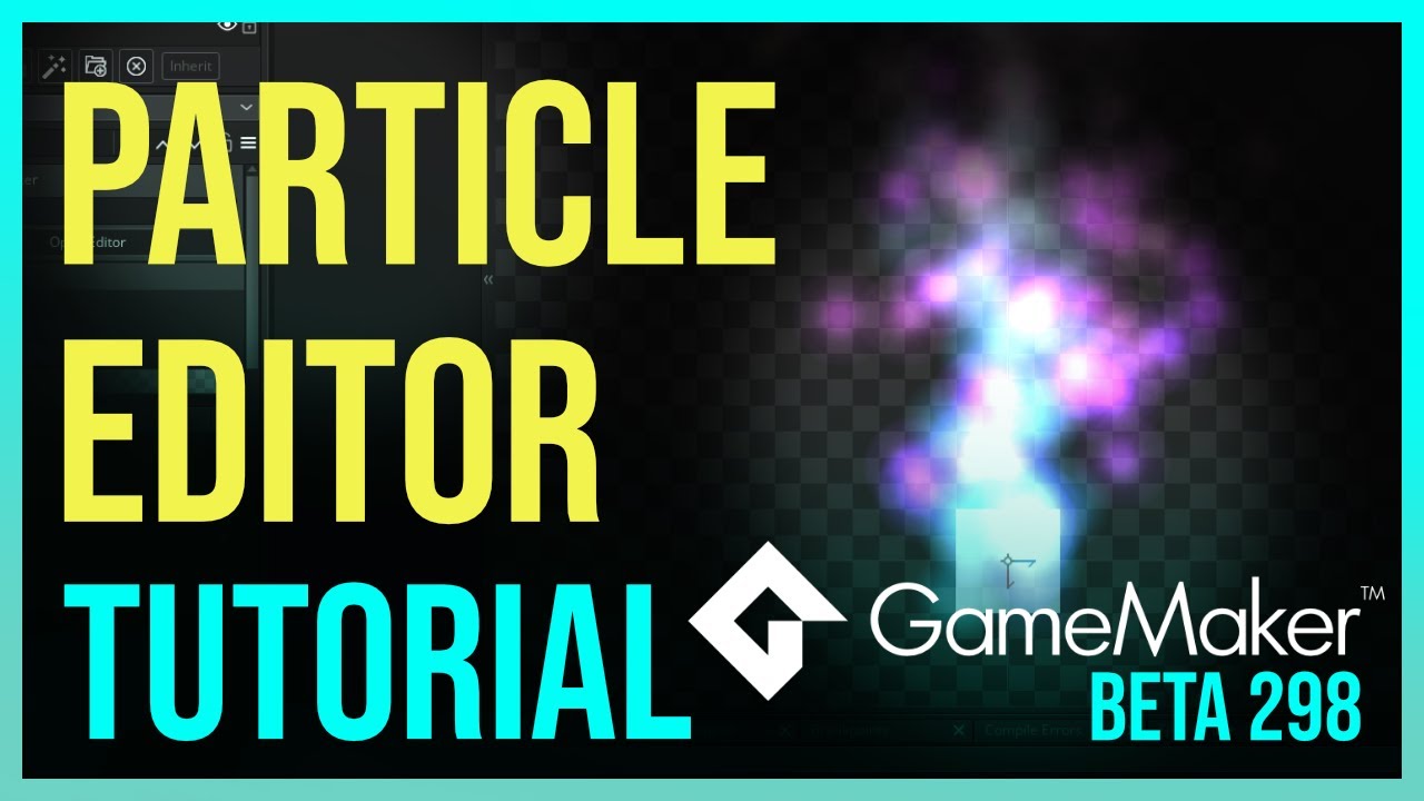 GameMaker: The New Particle System Editor - TUTORIAL( Beta 298)