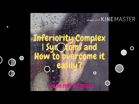 Inferiority Complex Meaning | Inferiority Complex symptoms | Dealing with Inferiority Complex
