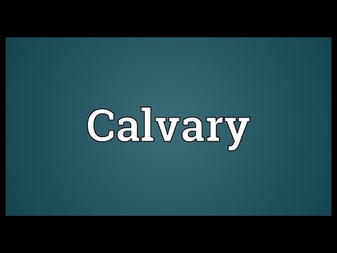 Calvary Meaning