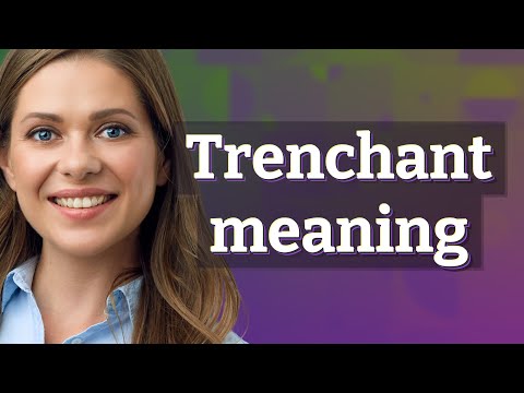 Trenchant | meaning of Trenchant