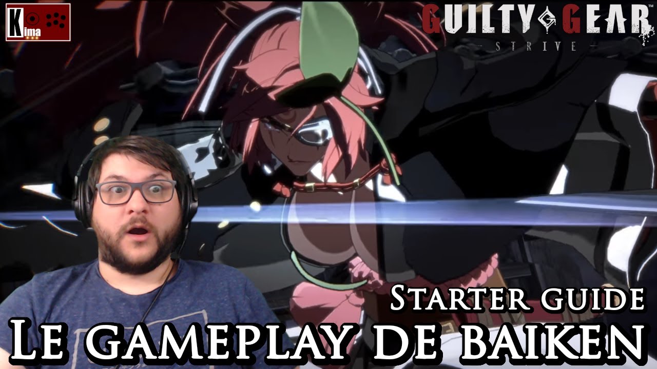 Le gameplay de Baiken (Starter Guide) | GUILTY GEAR -STRIVE-