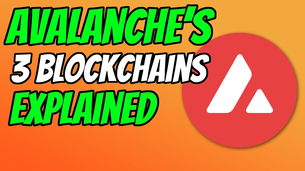 Avalanche's 3 Blockchains Explained - C-Chain, P-Chain, X-Chain
