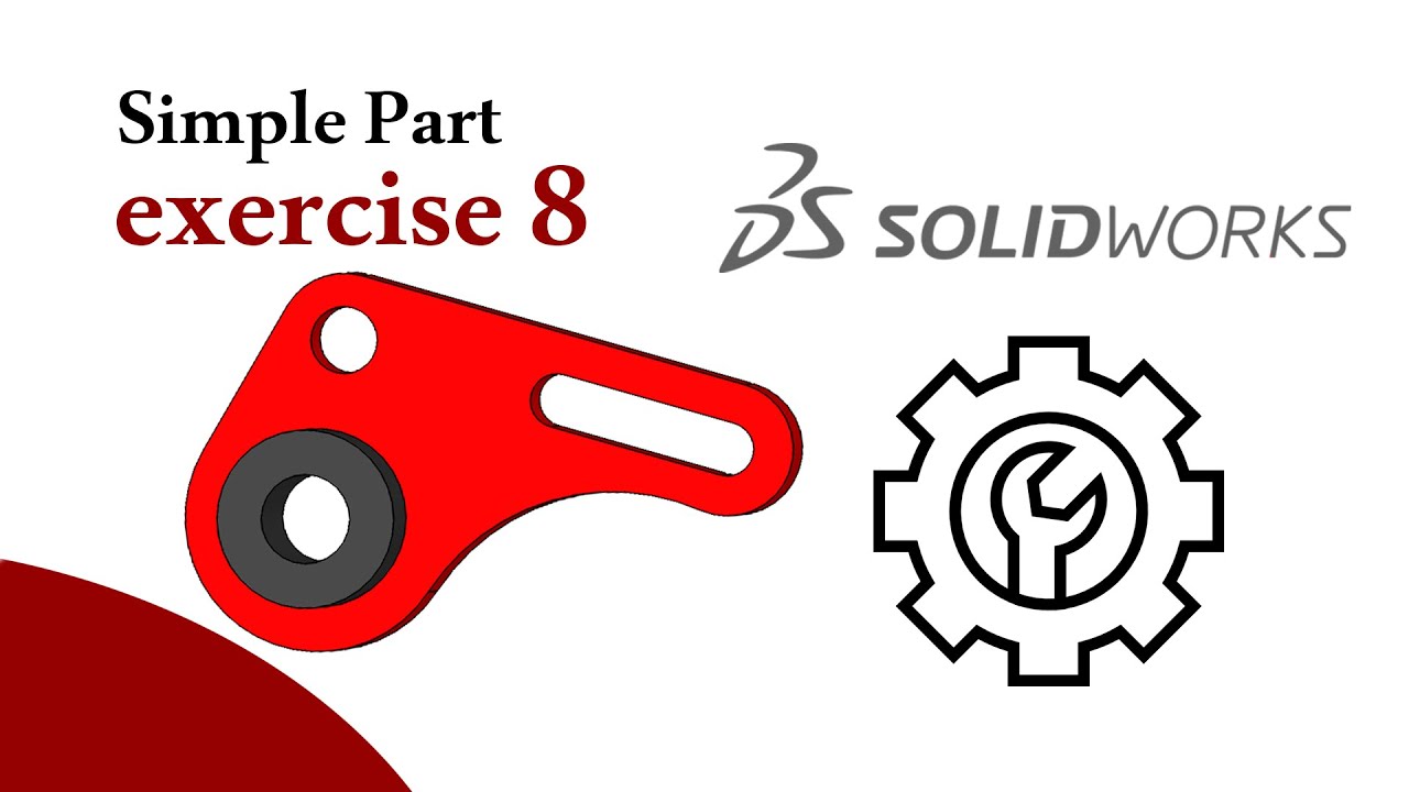 SolidWorks Tutorial - Simple part Exercise 8