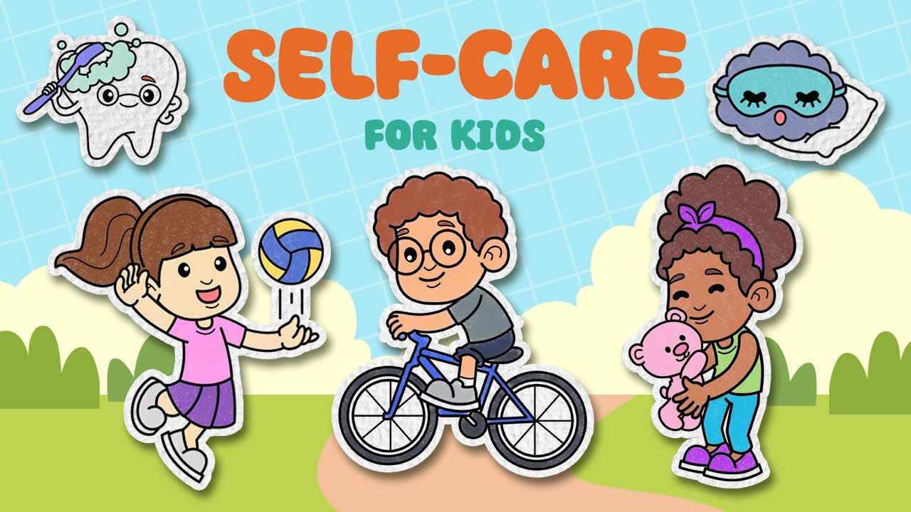 Self-Care For Kids: A Guide to Taking Care of Your Body, Mind, and Feelings | Self Care Tips