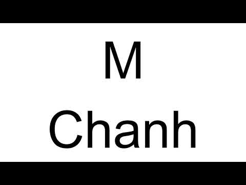How to Pronounce M Chanh (Vietnamese)