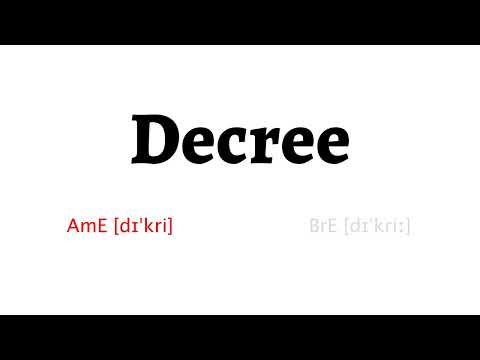 How to Pronounce decree in American English and British English