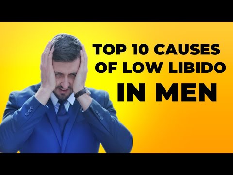 TOP 10 CAUSES OF LOW LIBIDO IN MEN