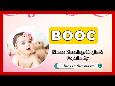 Booc - Baby Girl Name Meaning, Origin & Popularity - RandomNames.com