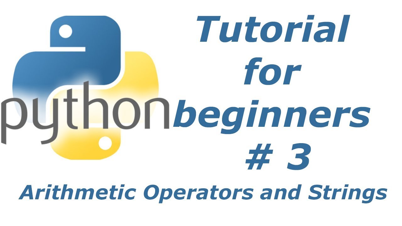 Python Tutorial For Beginners 3 - Arithmetic Operators and Strings | BTT