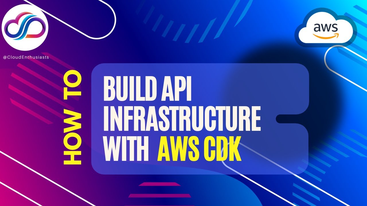 How to build serverless API Infrastructure with AWS CDK.