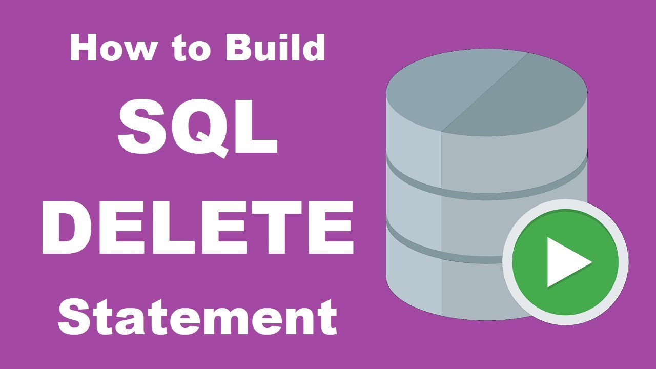 How to Build a SQL DELETE Statement