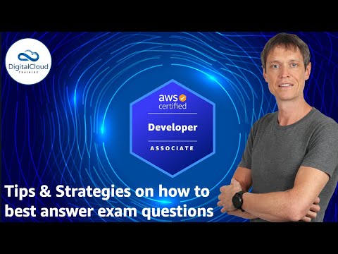 Tips & Strategies on how to confidently answer questions in your AWS Developer Associate Exam