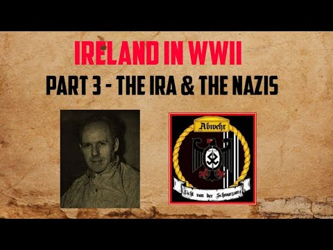 The IRA & The Nazis - Ireland in WWII