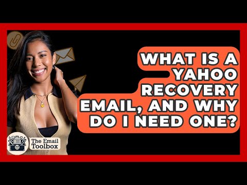 What Is A Yahoo Recovery Email, And Why Do I Need One? - TheEmailToolbox.com
