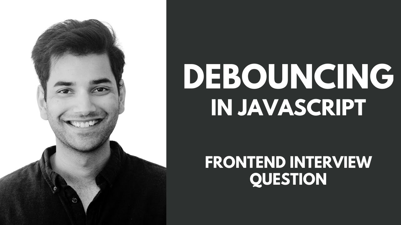 How to build and implement Debounce in Javascript- Frontend Interview Question