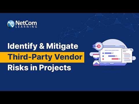 Identify and Mitigate Third-Party Vendor Risks in Projects | PMI Training | NetCom Learning