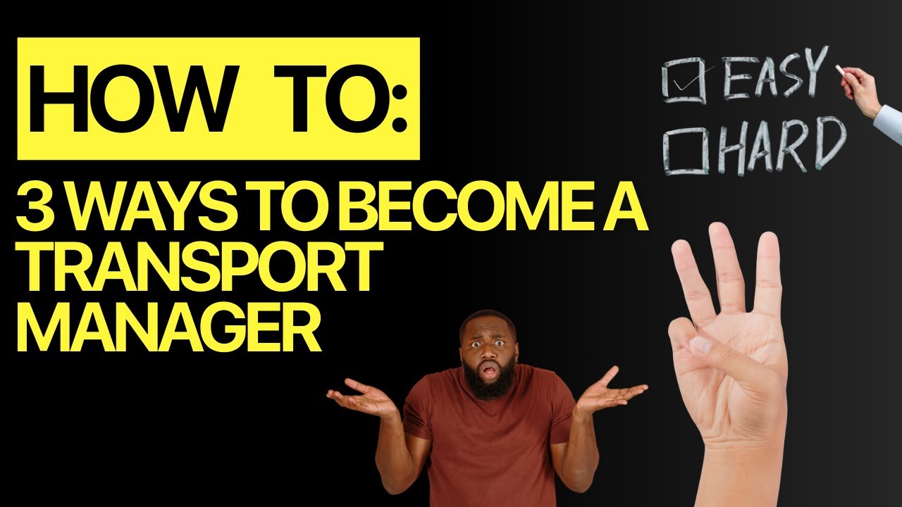 3 different ways to become a transport manager