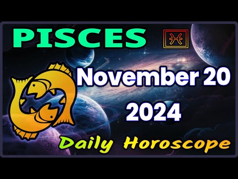 Pisces ♓ Horoscope Prediction November 20 2024 | Pisces Today Horoscope |#PiscesHoroscopeNovember20