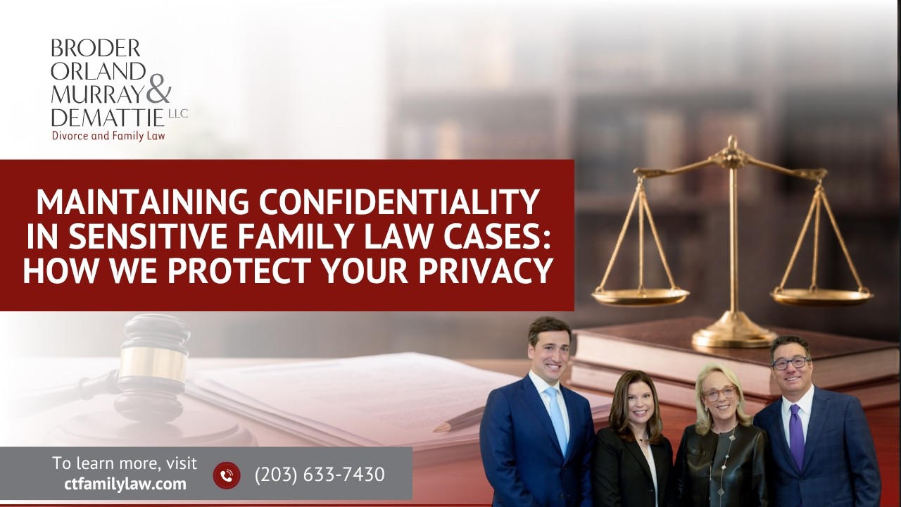 Maintaining Confidentiality in Sensitive Family Law Cases: How We Protect Your Privacy