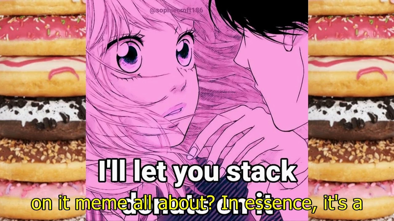 What Does 'Can I Stack Donuts On It' Mean? The Viral Memes Explained