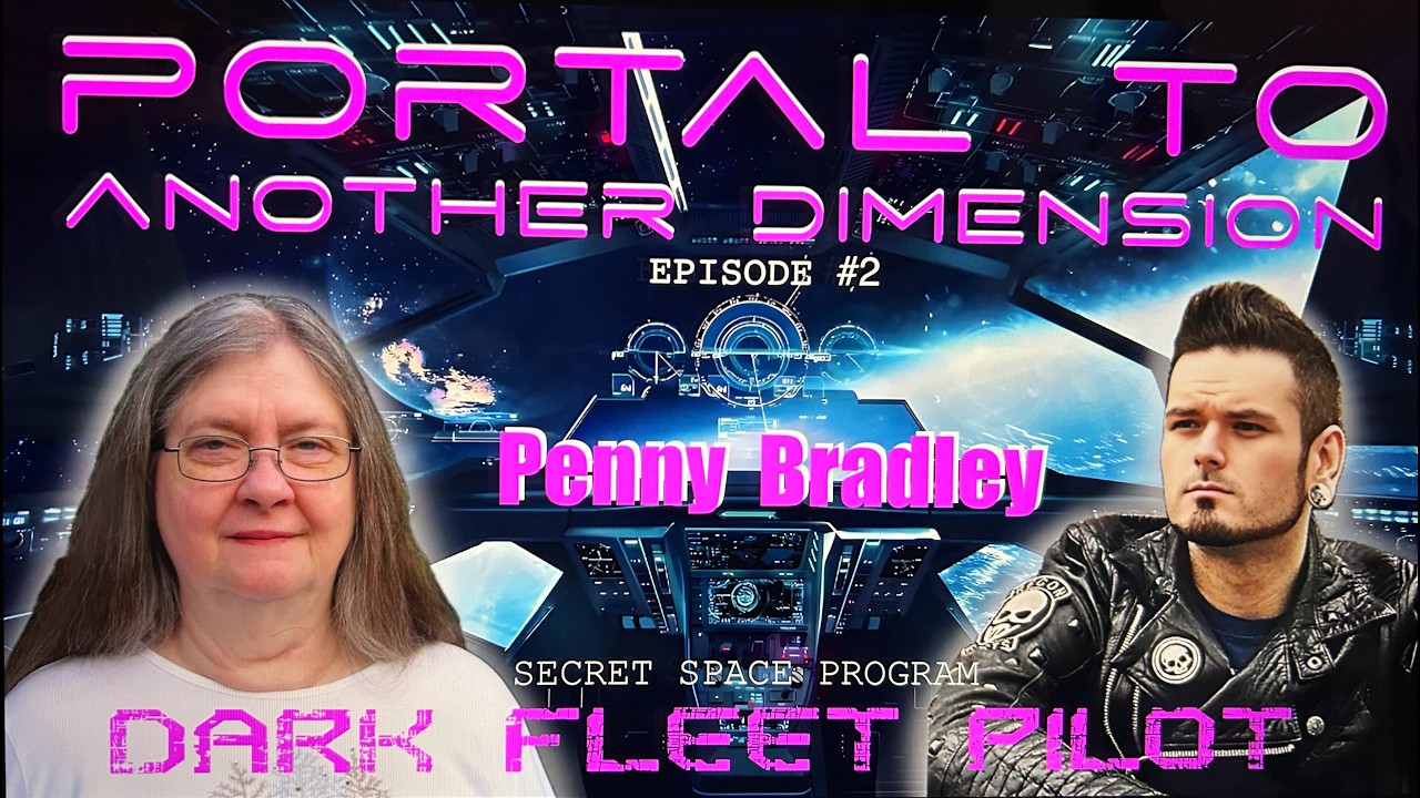 Portal to Another Dimension: Episode #2 - Penny Bradley - Dark Fleet Pilot w/ Drago Reid