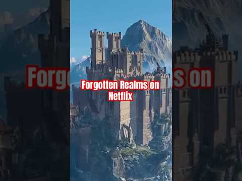 D&D Forgotten Realms coming to Netflix!!!!!