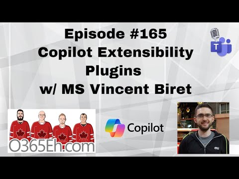 Episode 165 – Copilot Extensibility – Plugins w/ MSFT Vincent Biret – O365Eh!