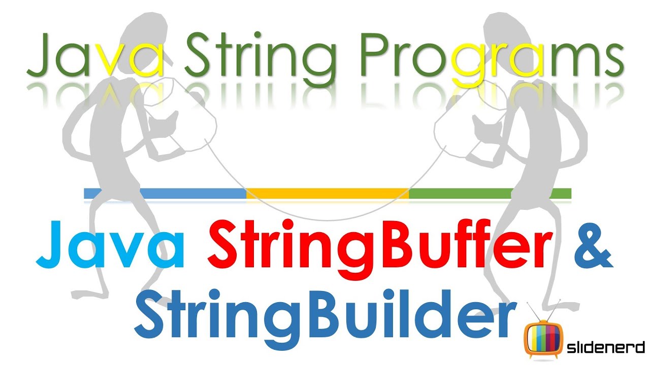 89 Java StringBuffer and Java StringBuilder Explained |