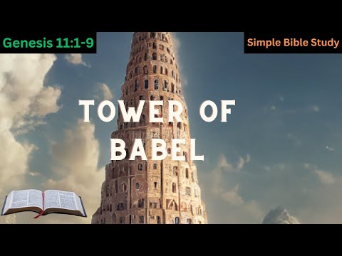 Genesis 11:1-9: The Tower of Babel | Simple Bible Study