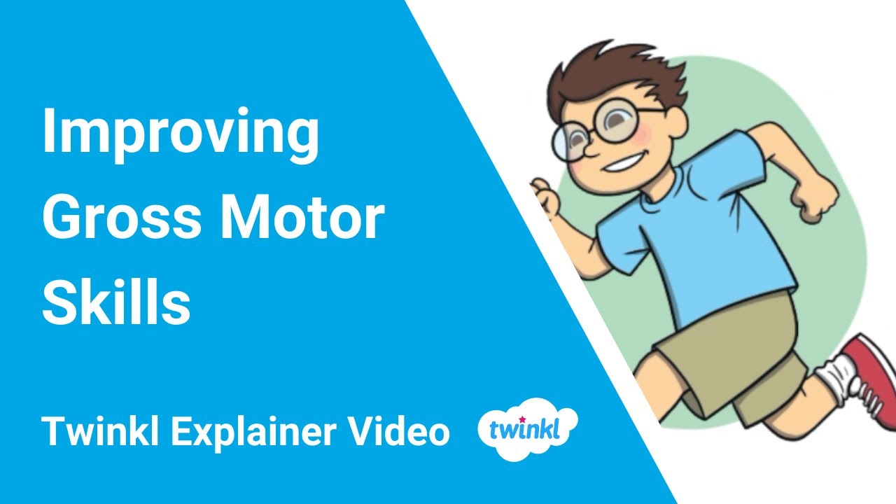 Improving Gross Motor Skills