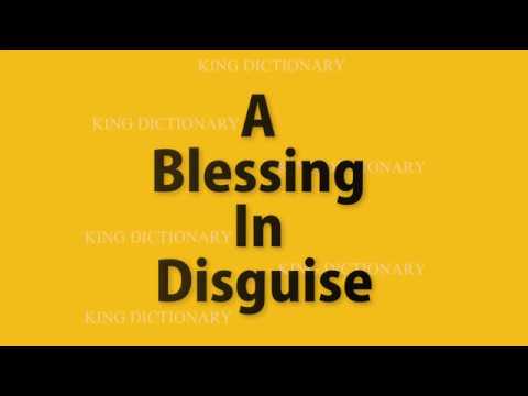 A Blessing In Disguise meaning